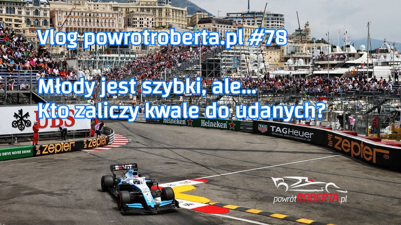 Vlog powrotroberta.pl #78 - Młody jest szybki, ale... Kto zawiódł w Q w Monako, a kto nie ...